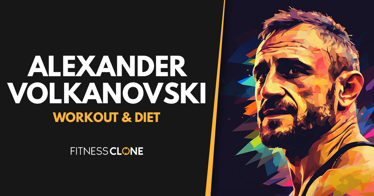 Alexander Volkanovski Workout Routine and Diet Plan