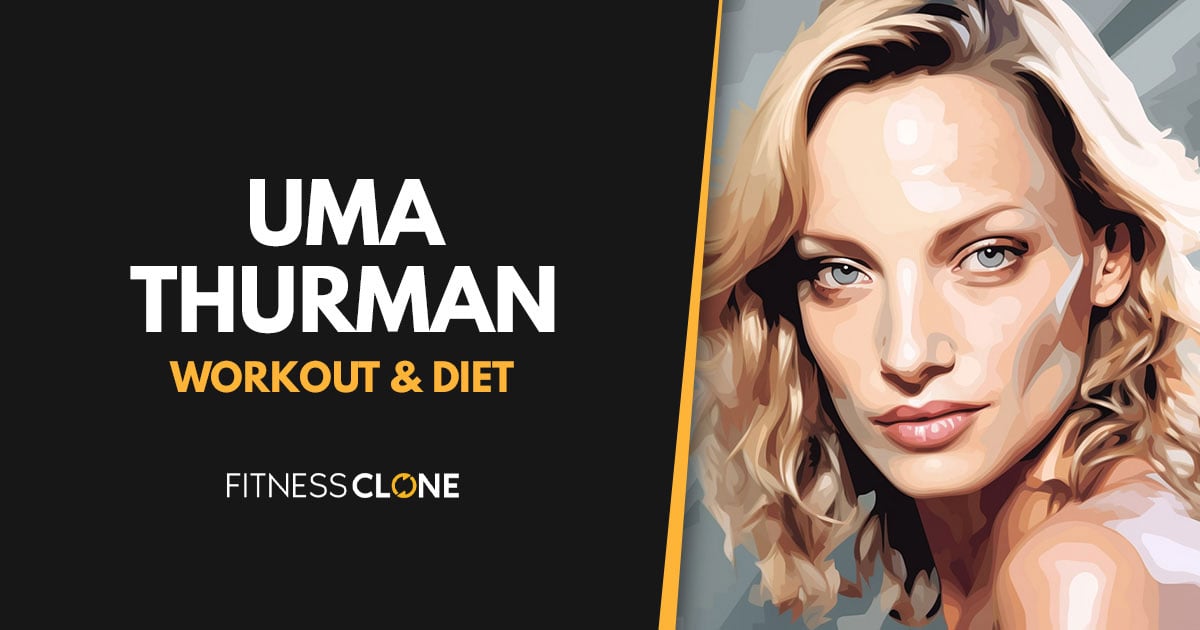Uma Thurman Workout Routine and Diet Plan