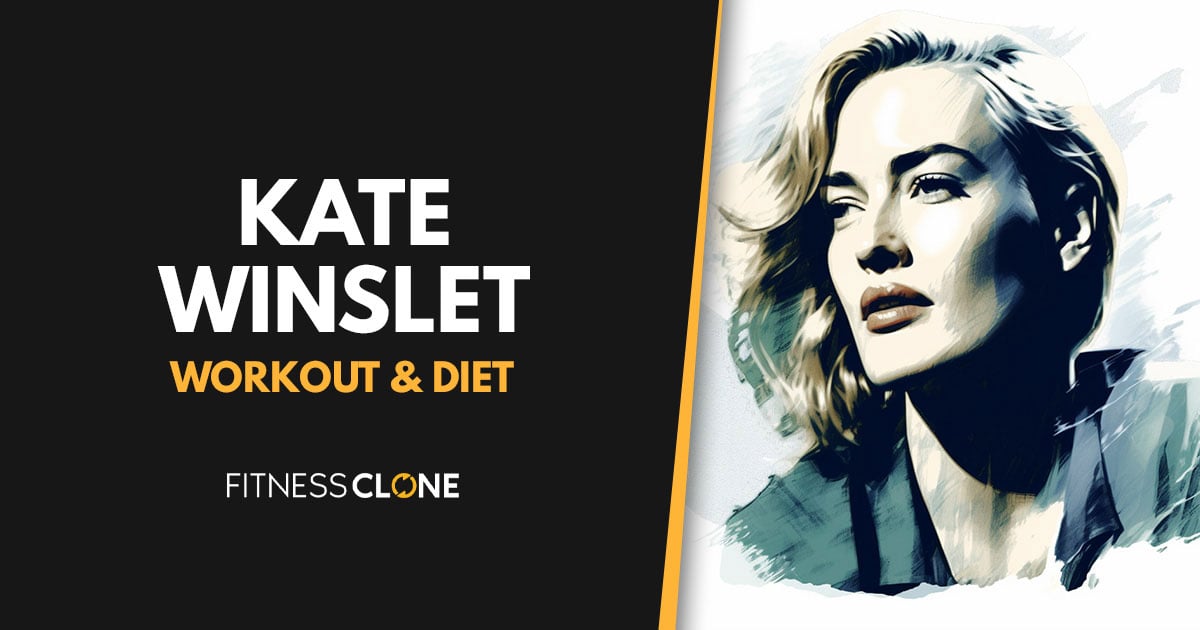 Kate Winslet Workout Routine and Diet Plan