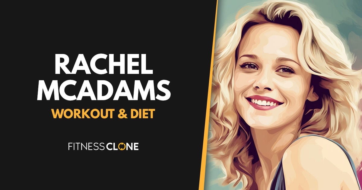 Rachel McAdams Workout Routine and Diet Plan